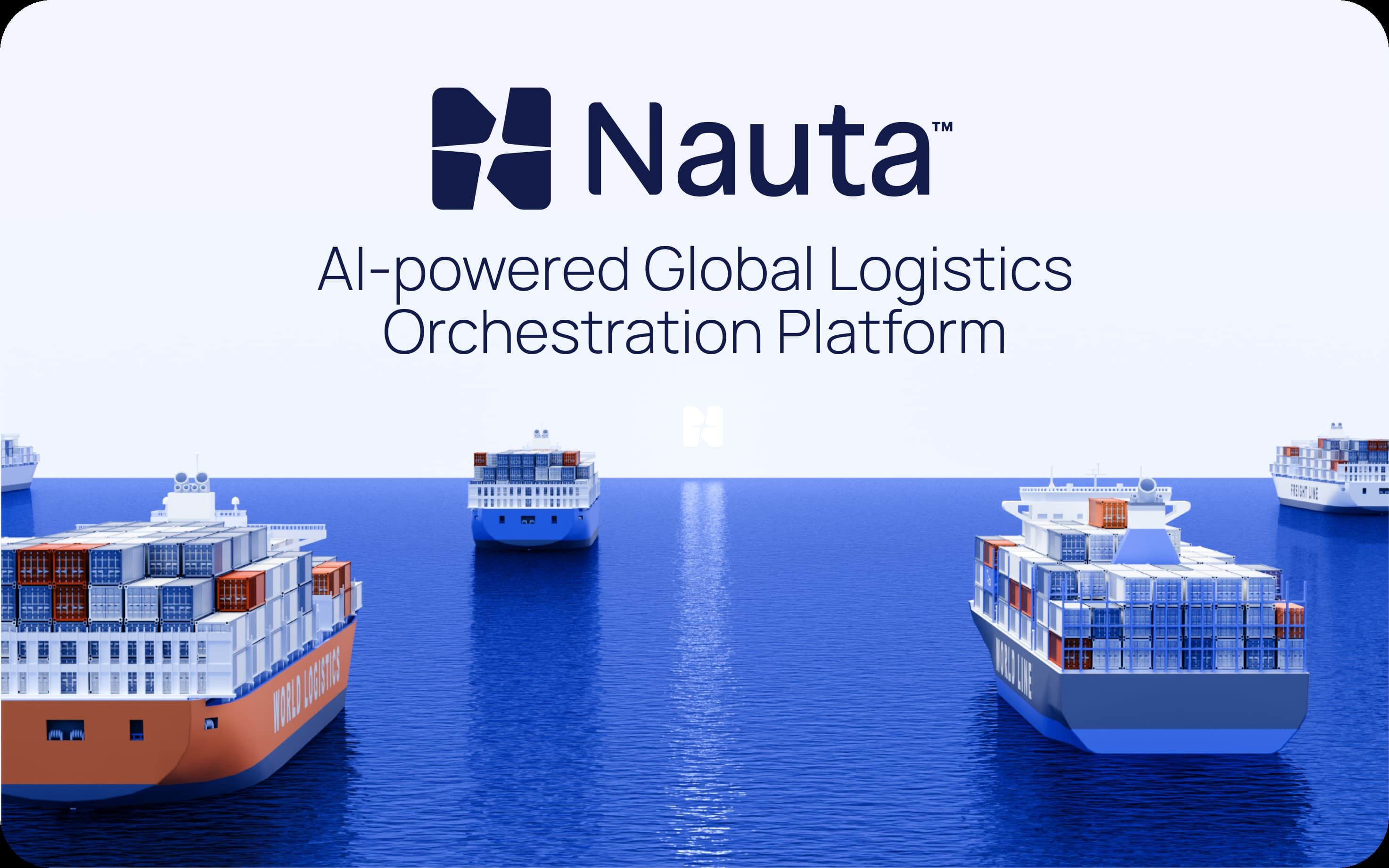 Nauta - The AI-Native Operating System For Global Supply Chains